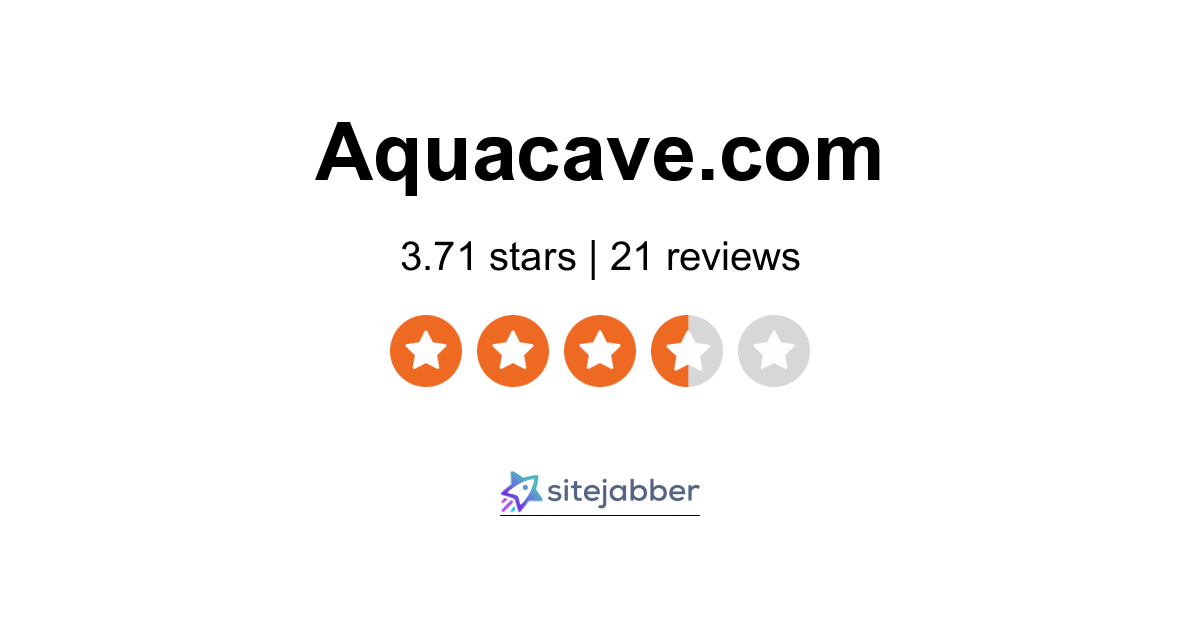Aquacave Reviews - Read 21 Customer Reviews of Aquacave | Sitejabber