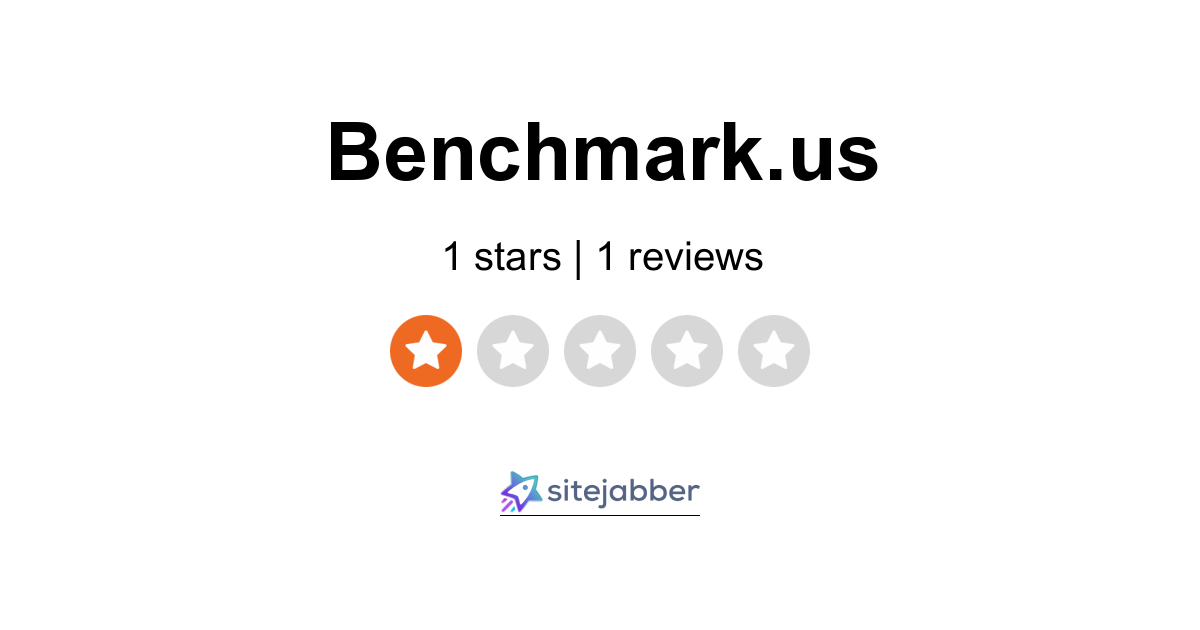 Benchmark.us Reviews - Read 1 Customer Reviews of Benchmark.us | Sitejabber