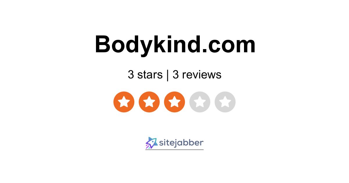 bodykind Reviews - Read 3 Customer Reviews of Bodykind | Sitejabber
