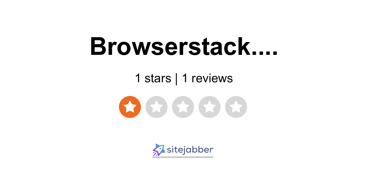 Browserstack Reviews - 1 Reviews of Browserstack.com | Sitejabber