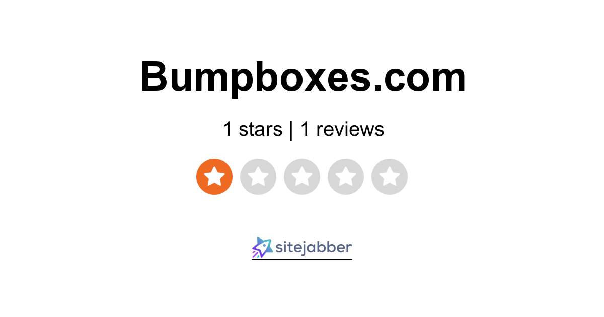 Bump Boxes Reviews - Read 1 Customer Reviews of Bump Boxes | Sitejabber
