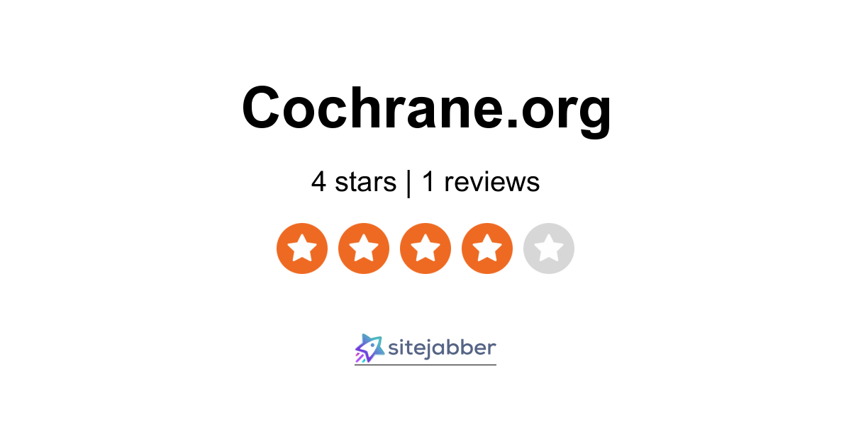 Cochrane.org Reviews - 1 Reviews of cochrane.org | Sitejabber