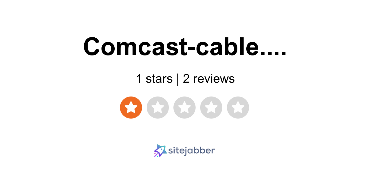 Comcast-cable Reviews - 2 Reviews of Comcast-cable.com | Sitejabber