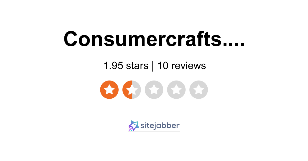 Consumer Crafts Reviews - 10 Reviews of Consumercrafts.com | Sitejabber