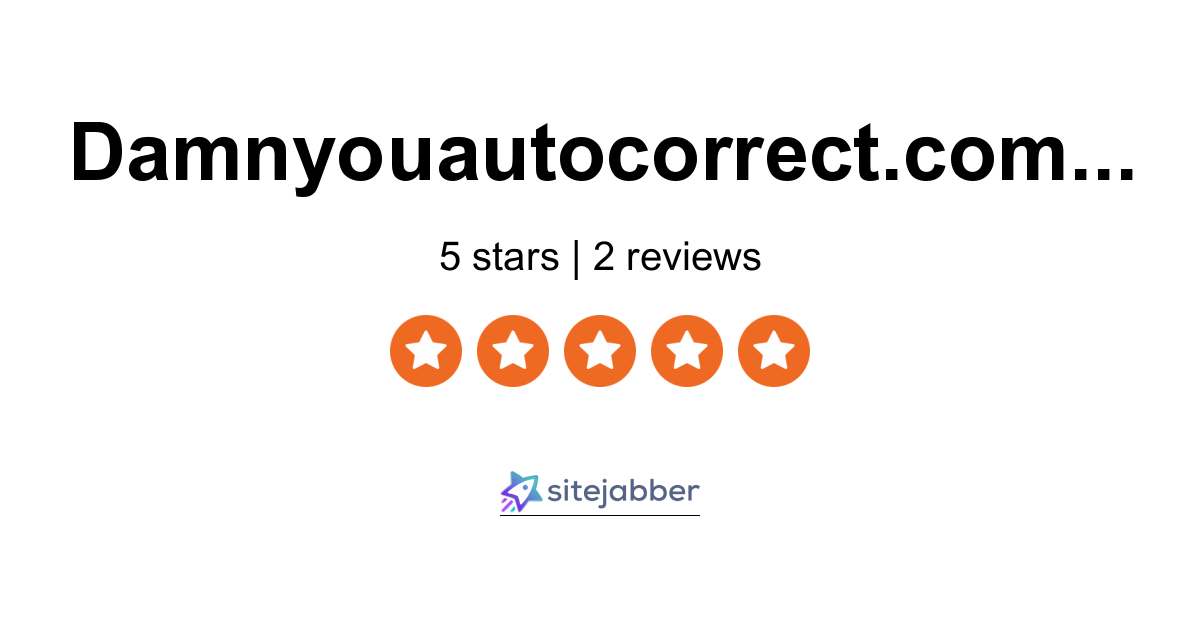Damn You Autocorrect Reviews - 2 Reviews of Damnyouautocorrect.com | Sitejabber