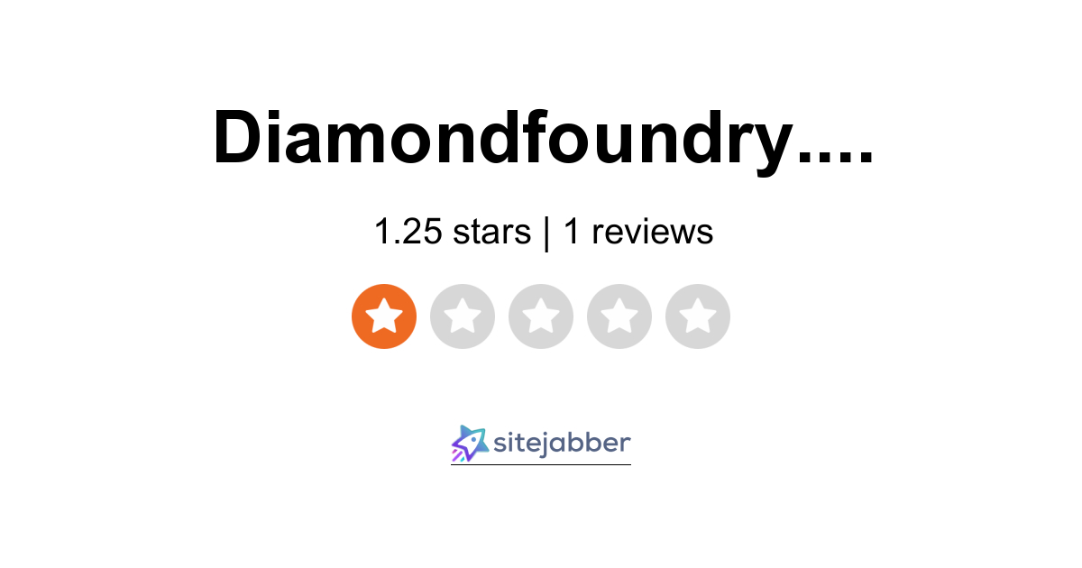 DIAMOND FOUNDRY Reviews - 1 Reviews of Diamondfoundry.com | Sitejabber