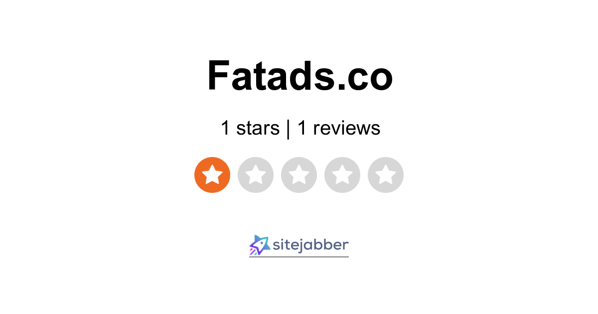 fatads Reviews - Read 1 Customer Reviews of Fatads | Sitejabber