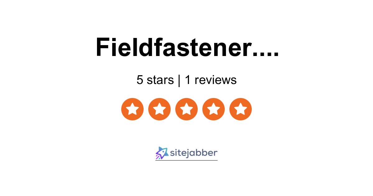 Field Fastener Reviews - 1 Reviews of Fieldfastener.com | Sitejabber