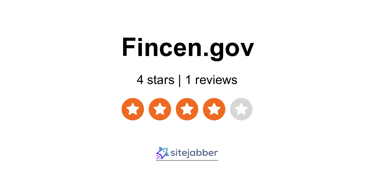 Fincen.gov Reviews - Read 1 Customer Reviews of Fincen.gov | Sitejabber