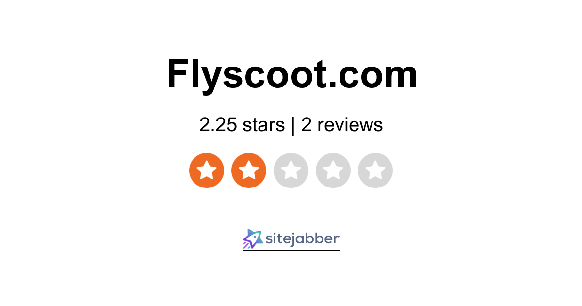 FlyScoot Reviews - Read 2 Customer Reviews of FlyScoot | Sitejabber