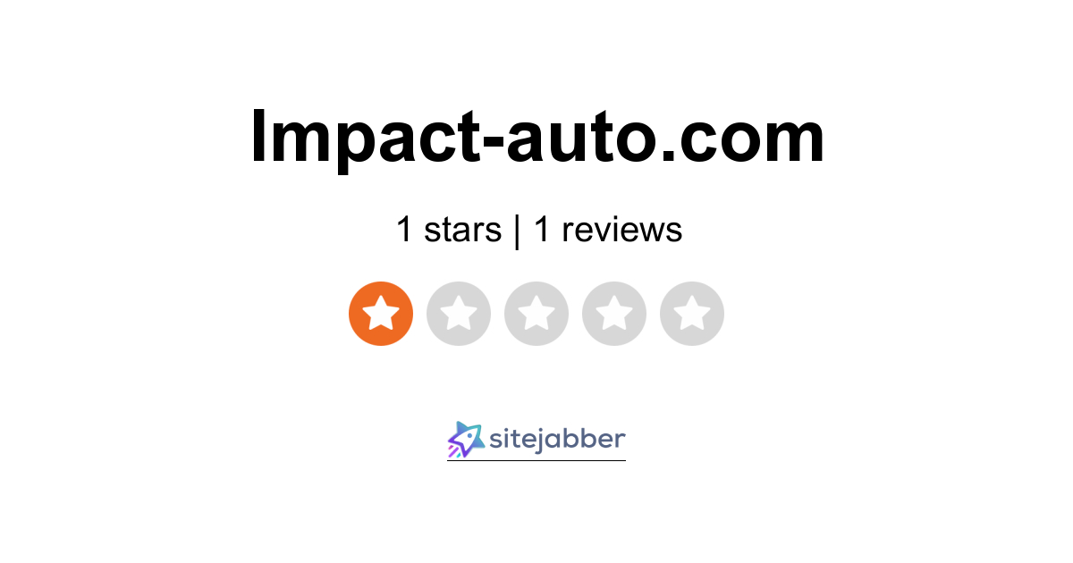 Impact-auto Reviews - 1 Reviews of Impact-auto.com | Sitejabber
