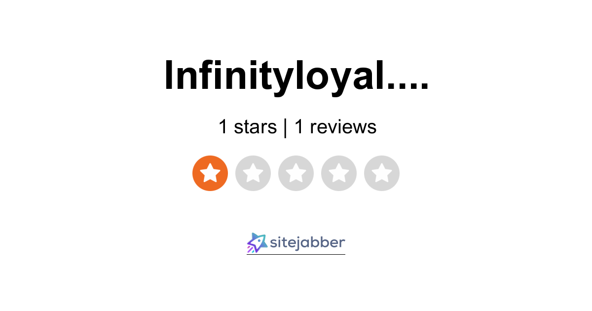 Infinityloyal Reviews - 1 Reviews of Infinityloyal.com | Sitejabber