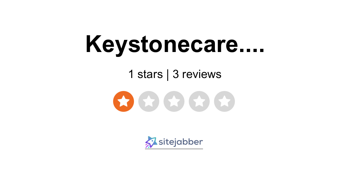 Keystonecare Reviews - 3 Reviews of keystonecare.com | Sitejabber