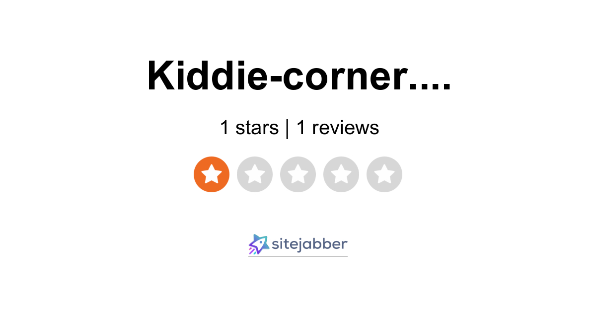 Kiddie-corner Reviews - 1 Reviews of Kiddie-corner.com | Sitejabber