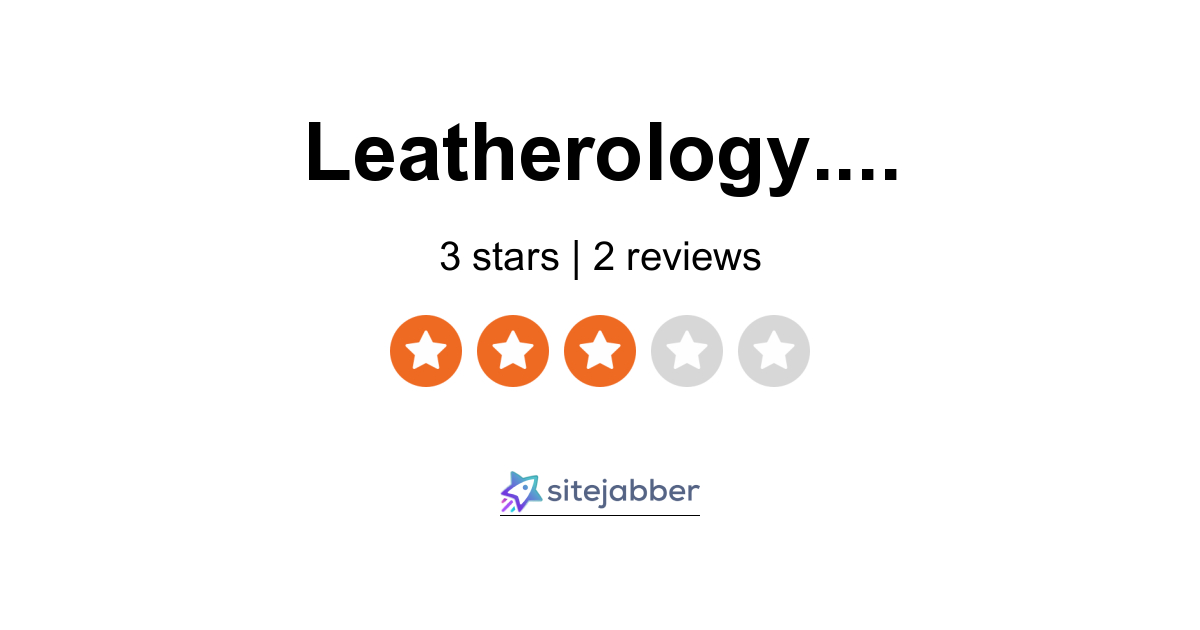 Leatherology Reviews - Read 2 Customer Reviews of Leatherology | Sitejabber