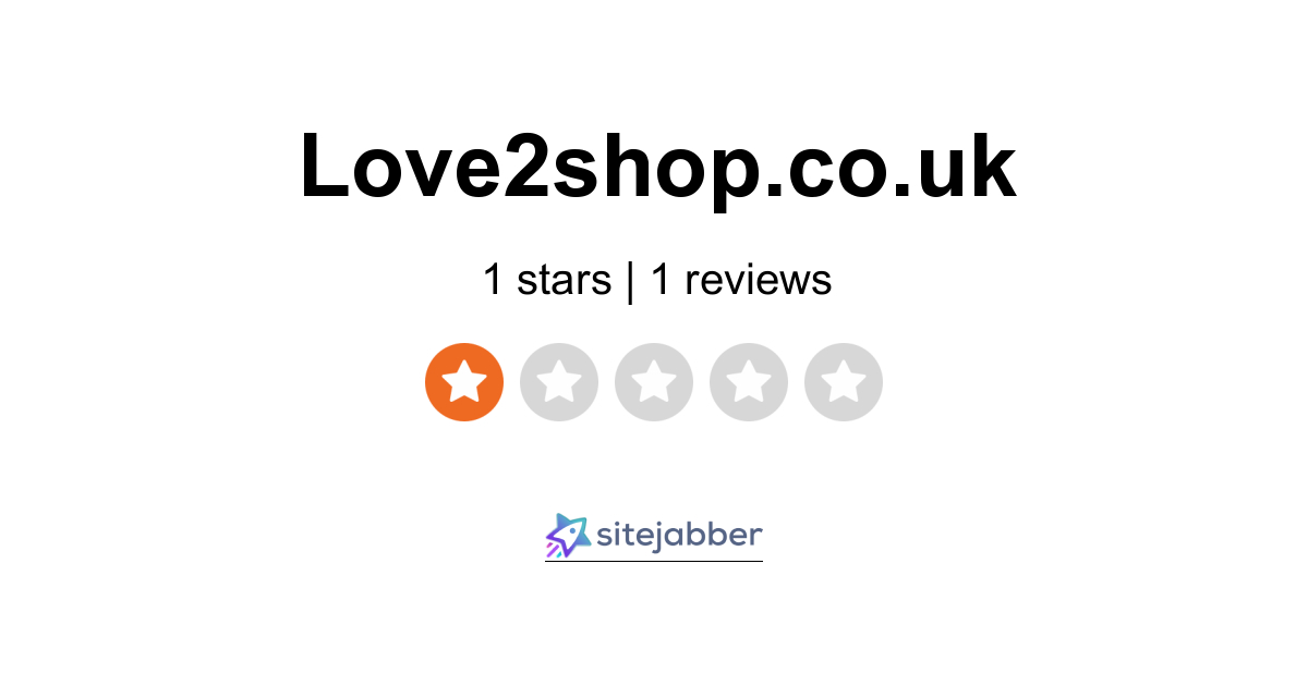 Love2shop.co.uk Reviews - 1 Reviews of Love2shop.co.uk | Sitejabber