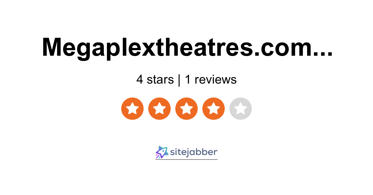 Megaplex Theatres Reviews - 1 Reviews of Megaplextheatres.com | Sitejabber