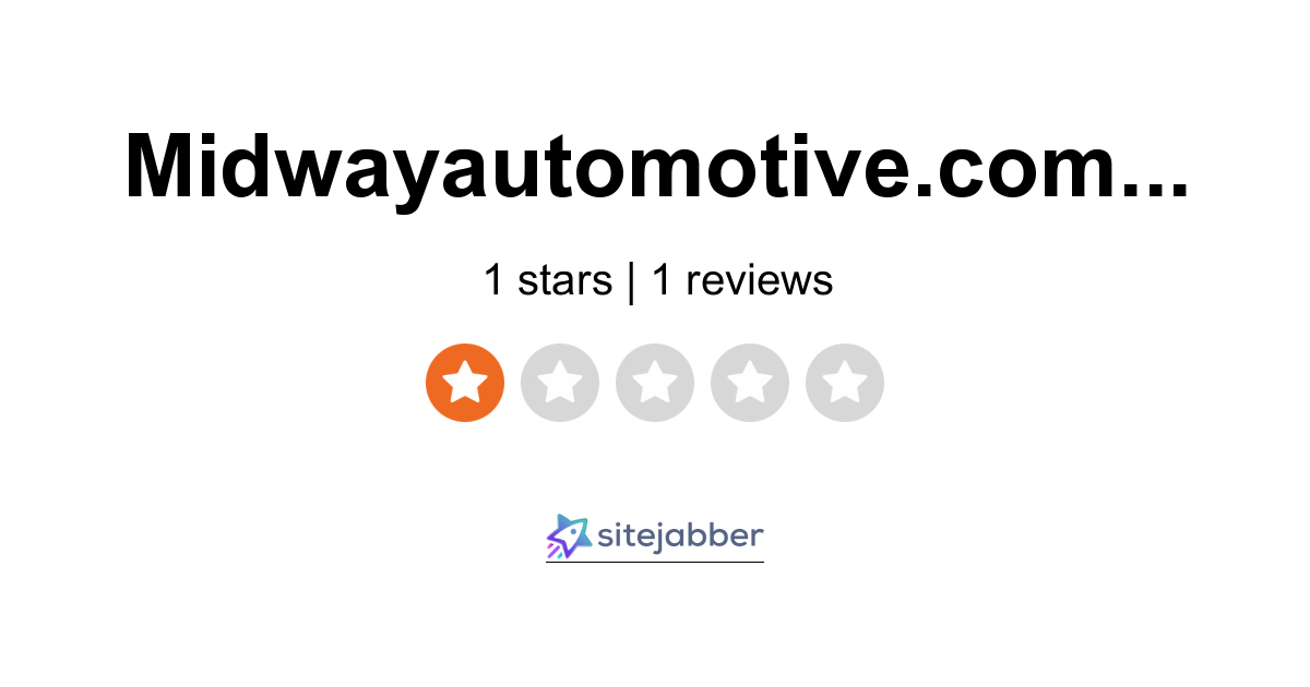 Midwayautomotive Reviews - 1 Reviews of midwayautomotive.com | Sitejabber