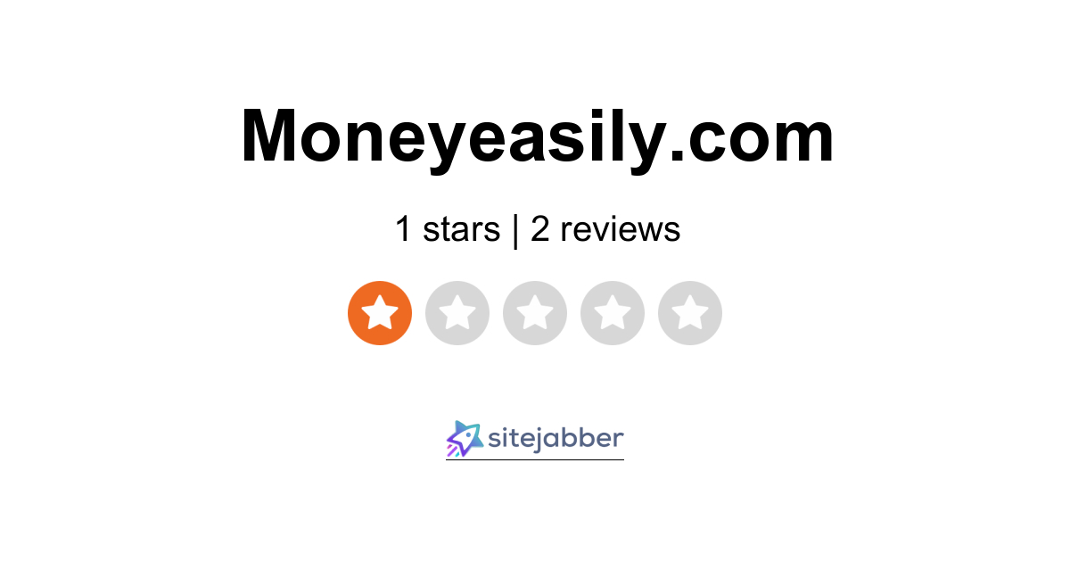 Moneyeasily Reviews - 2 Reviews of Moneyeasily.com | Sitejabber