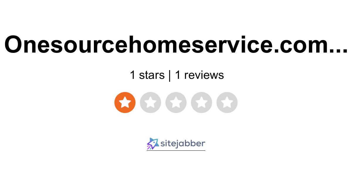 Onesourcehomeservice Reviews - Read 1 Customer Reviews of ...
