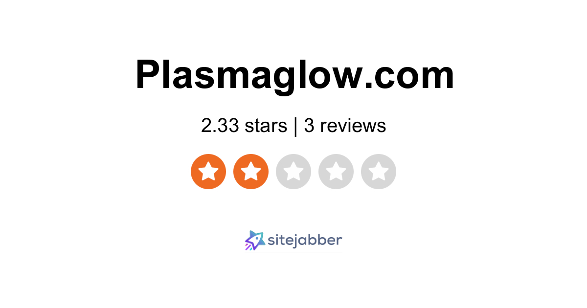 PlasmaGlow Reviews - 3 Reviews of plasmaglow.com | Sitejabber