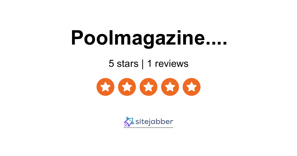 Poolmagazine Reviews - Read 1 Customer Reviews of Poolmagazine | Sitejabber