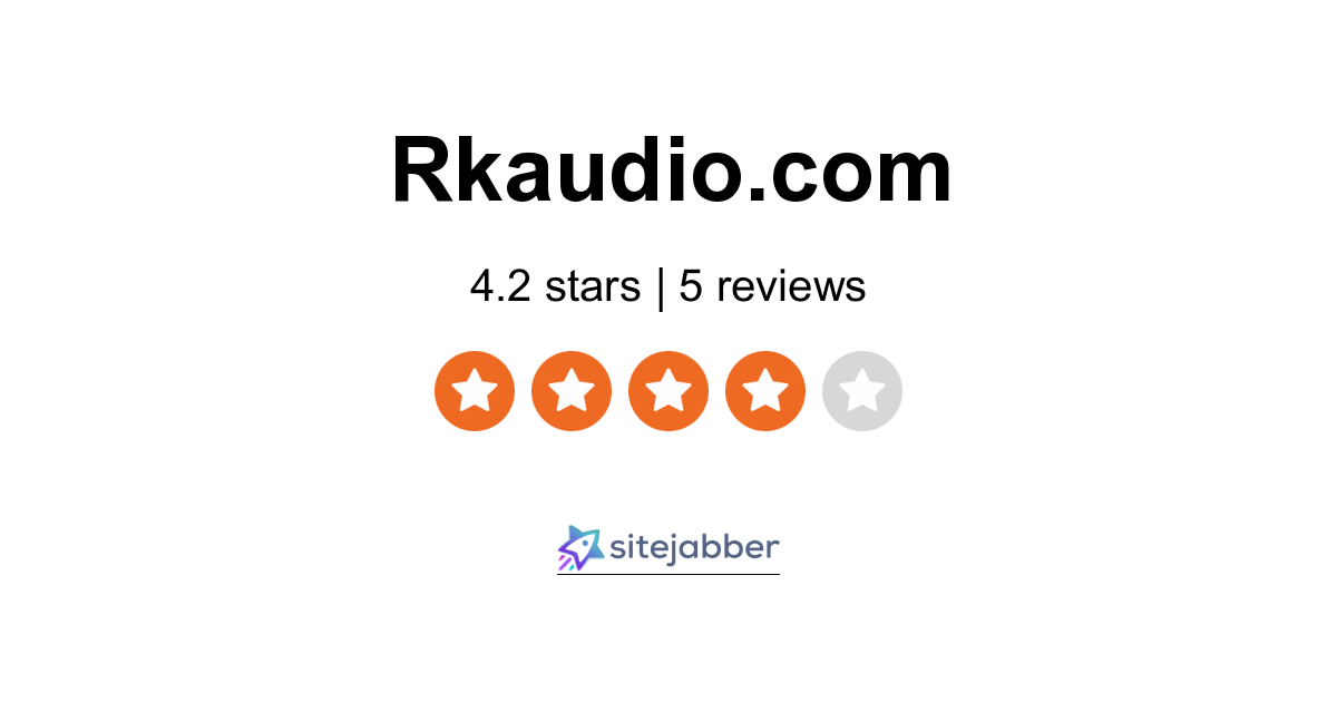 Rk Audio Reviews - Read 5 Customer Reviews of Rk Audio | Sitejabber
