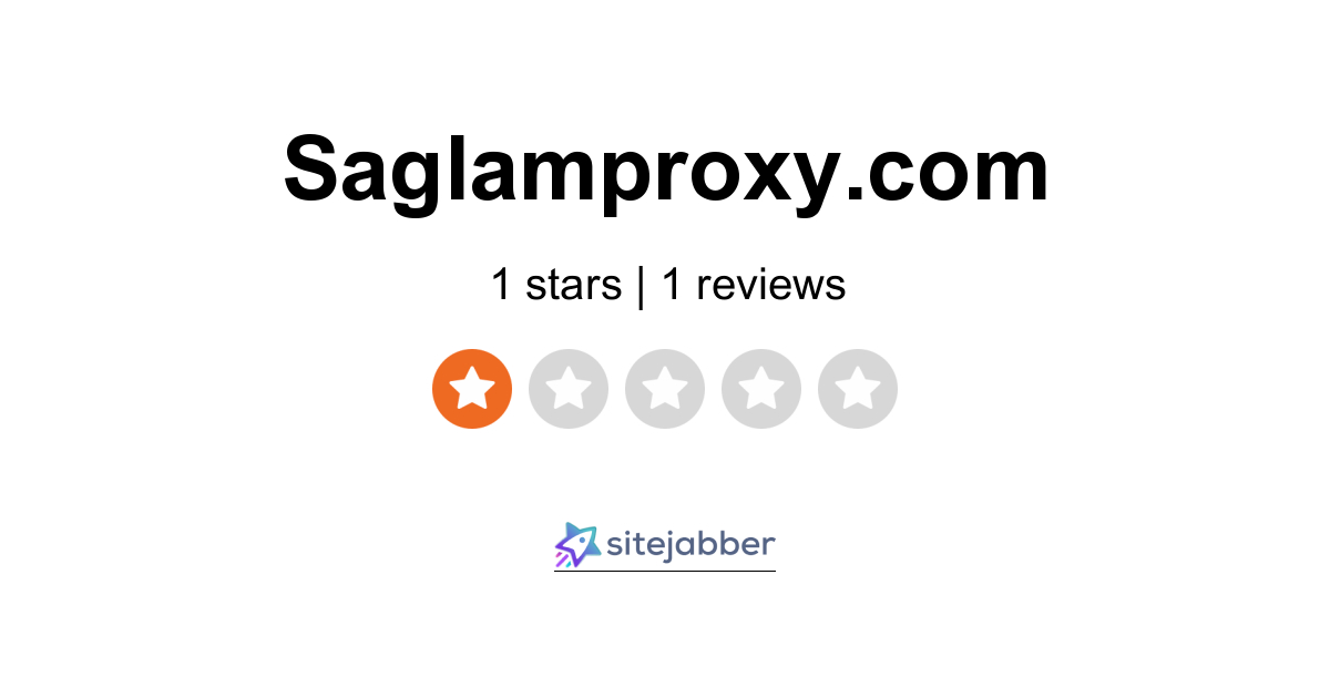 Saglamproxy Reviews - Read 1 Customer Reviews of Saglamproxy | Sitejabber