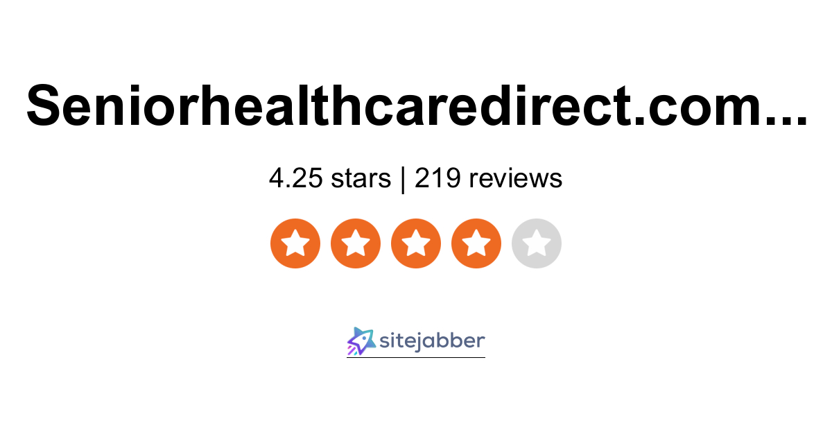 Senior Healthcare Direct Reviews - Read 219 Customer Reviews of Senior ...
