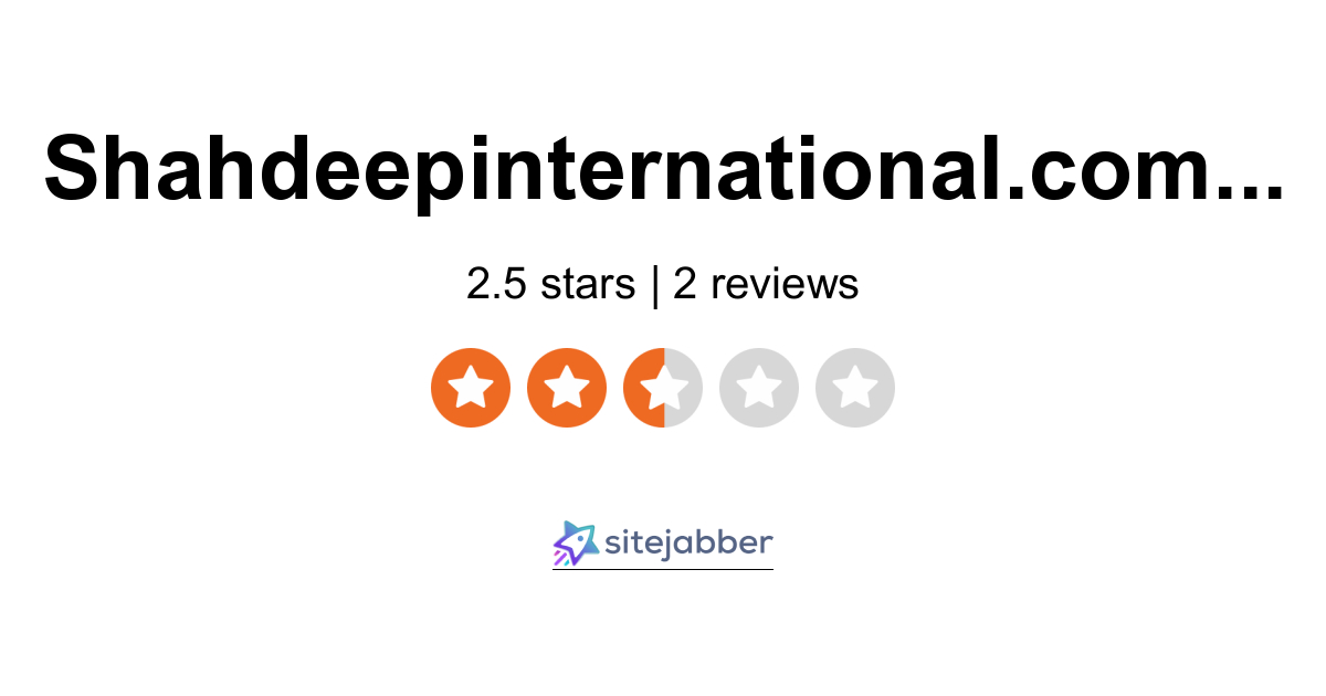 ShahDeepInternational Reviews - 2 Reviews of Shahdeepinternational.com | Sitejabber
