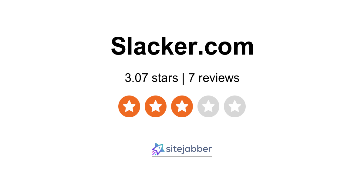 Slacker Reviews - Read 7 Customer Reviews of Slacker | Sitejabber