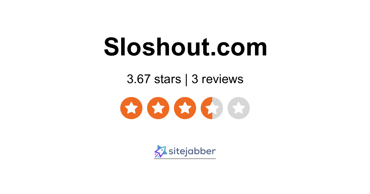 Sloshout Reviews - 3 Reviews of Sloshout.com | Sitejabber