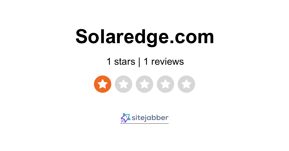Solaredge Reviews - Read 1 Customer Reviews of Solaredge | Sitejabber