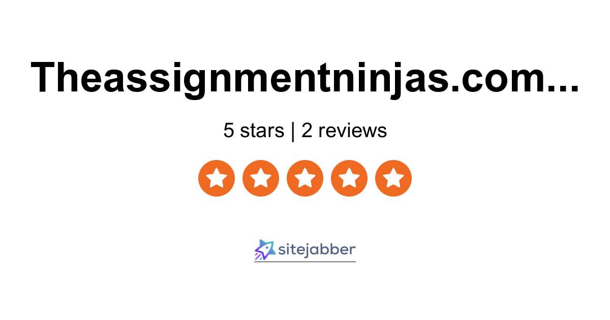 Theassignmentninjas Reviews - 2 Reviews of theassignmentninjas.com | Sitejabber