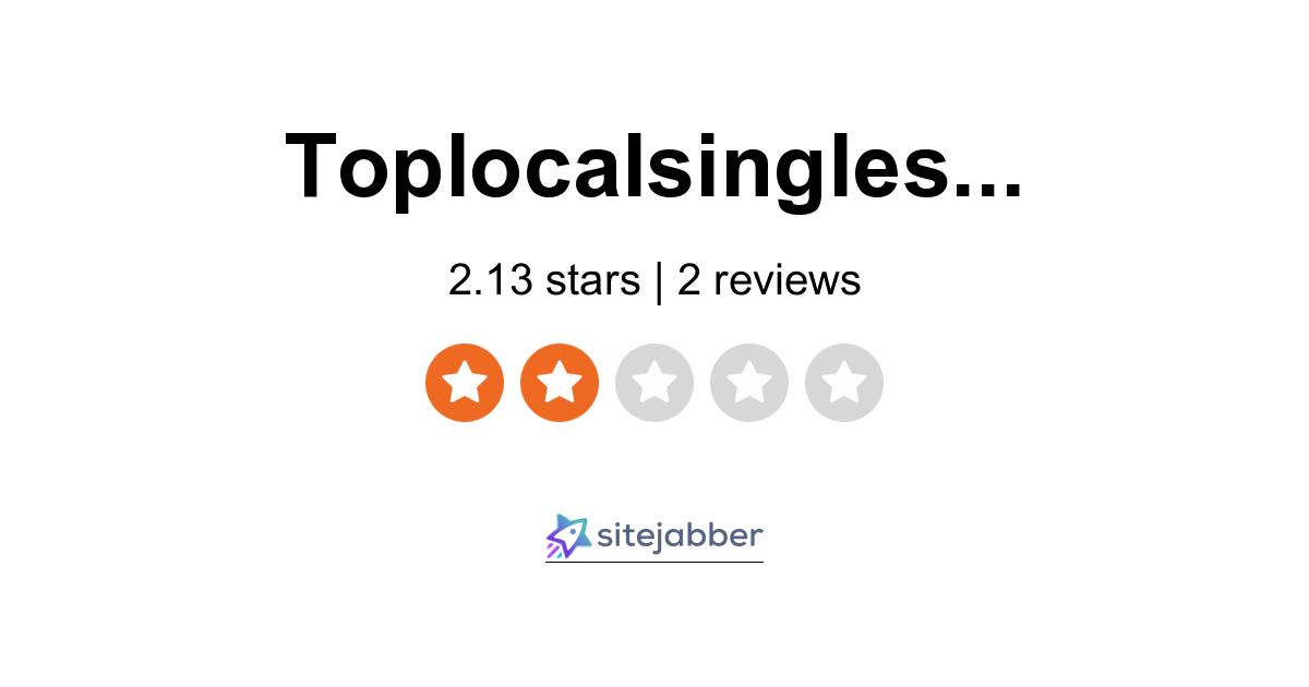 Toplocalsingles Reviews - 2 Reviews of toplocalsingles.com | Sitejabber
