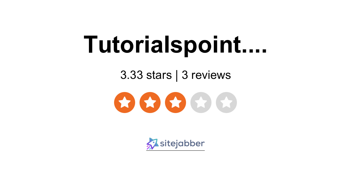 TutorialsPoint Reviews - 3 Reviews of Tutorialspoint.com | Sitejabber