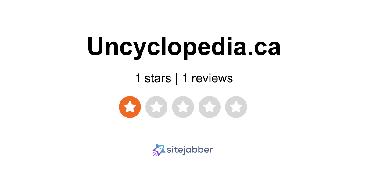 Uncyclopedia.ca Reviews - 1 Reviews of Uncyclopedia.ca | Sitejabber