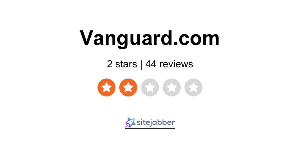 Vanguard Reviews - Read 44 Customer Reviews of Vanguard | Sitejabber