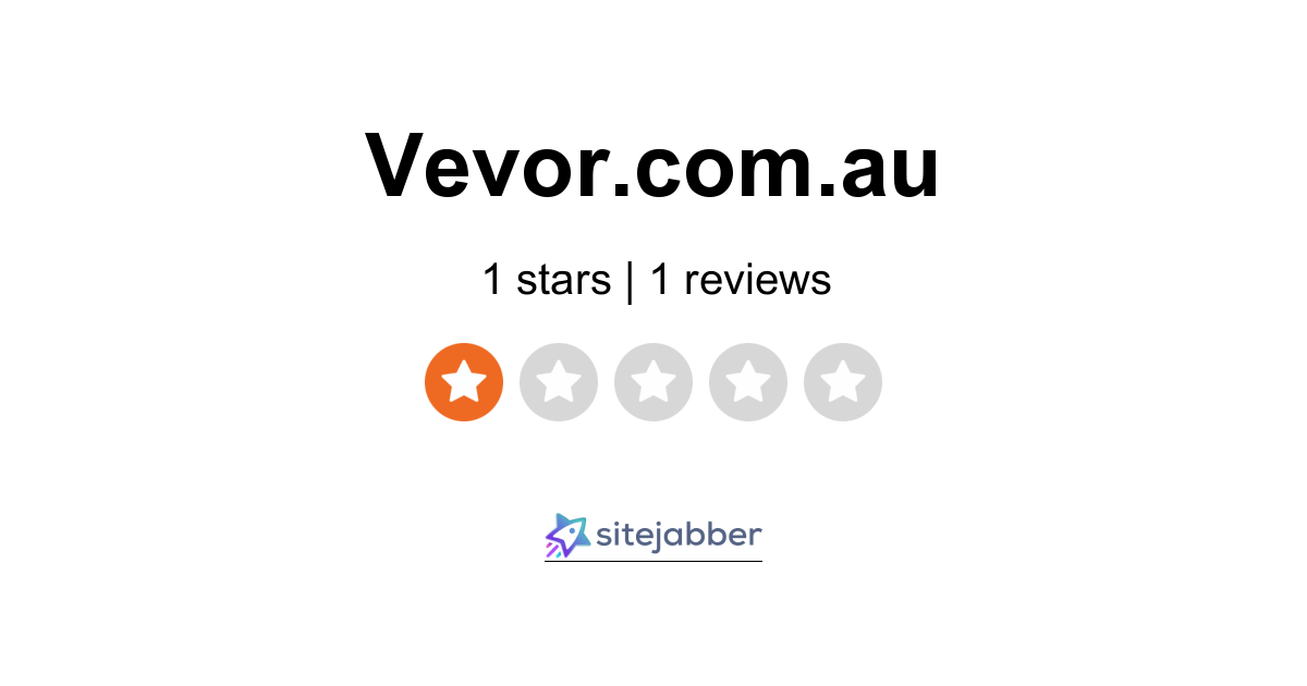 Vevor.com.au Reviews - Read 1 Customer Reviews of Vevor.com.au | Sitejabber